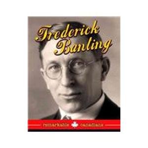 Frederick Banting (Remarkable Canadians): Marshall, Diana ...