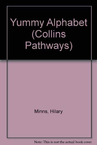 The Yummy Alphabet (Pathways to Literacy Signpost (Reception/Stage 0 ...