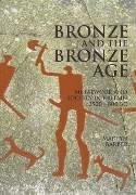 Buy Bronze and the Bronze Age: Metalwork and Society in Britain C2500 ...