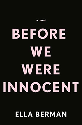 Before We Were Innocent - Kindle edition by Berman, Ella. Literature ...