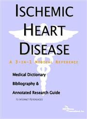 Ischemic Heart Disease: A Medical Dictionary, Bibliography, And ...