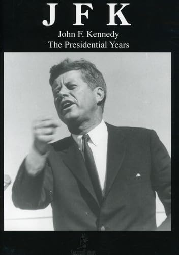 JFK: The Presidential Years: Amazon.in: John F. Kennedy, John F ...
