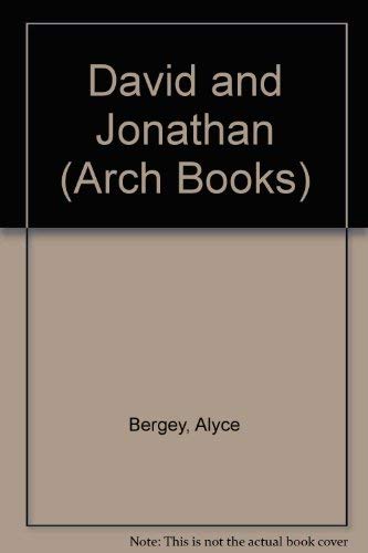 David and Jonathan (Former Title : The Secret of the Arrows): Bergey ...
