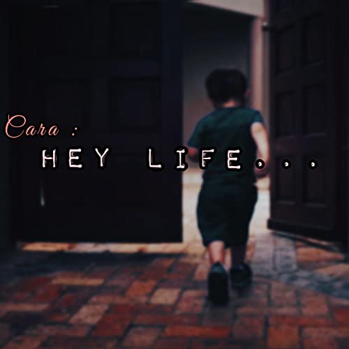 Play Hey life ... by CARA on Amazon Music