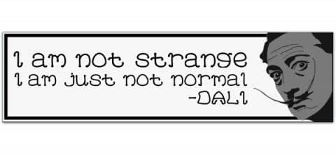 Amazon.com: Salvador Dali vinyl sticker I am not strange. I am just not ...