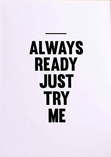 Amazon.com: Always Ready Just Try Me Poster Print, Inspirational Print ...