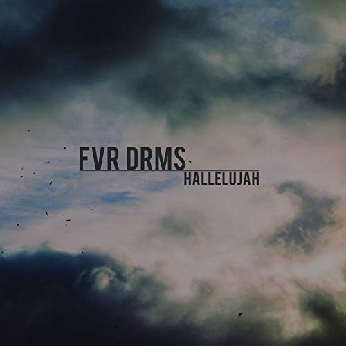 Play Hallelujah by FVR DRMS on Amazon Music