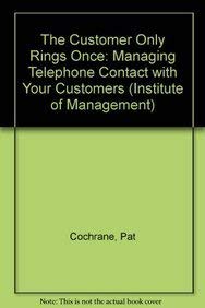 Amazon.com: The Customer Only Rings Once: Managing Telephone Contact ...