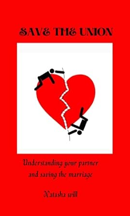 Save the union: Understanding our partners and saving the marriage ...