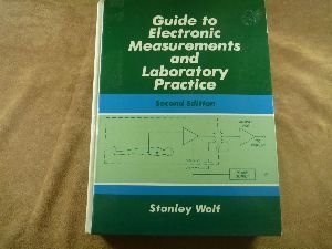 Guide to Electronic Measurements and Laboratory Practice: Wolf, Stanley ...