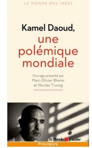 Amazon.com: Kamel Daoud, une polémique mondiale: 9782815919968: Truong ...
