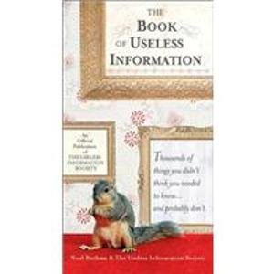 The Book of Useless Information: An Official Publication of the Useless ...