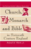 Church, Monarch and Bible in Sixteenth Century England: The Political ...