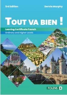 Tout va Bien! Leaving Certificate French, Ordinary and Higher Levels ...