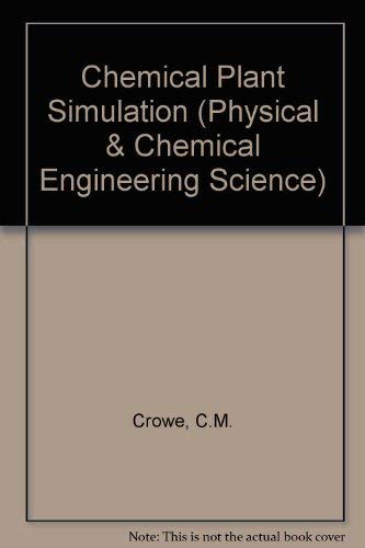 Chemical plant simulation;: An introduction to computer-aided steady ...