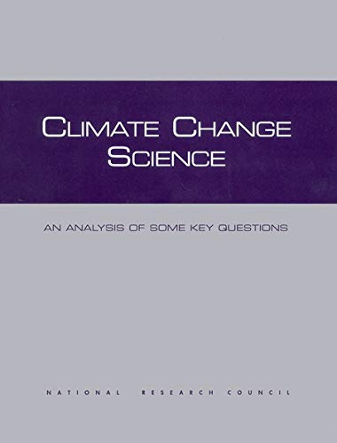Climate Change Science: An Analysis of Some Key Questions , National ...