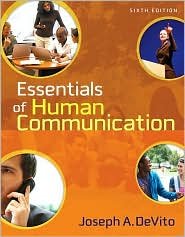 Essentials of Human Communication 6th (sixth) edition Text Only: Joseph A. DeVito: Amazon.com: Books