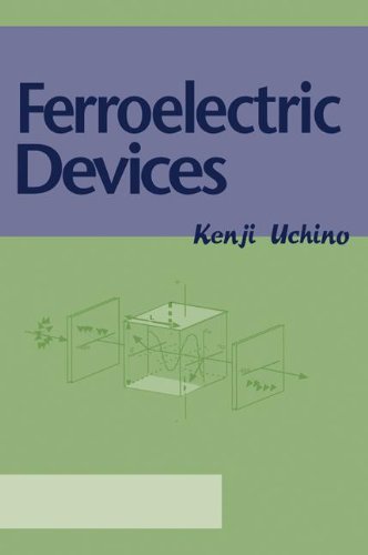 Ferroelectric Devices (Materials Engineering, 16): Uchino, Kenji ...