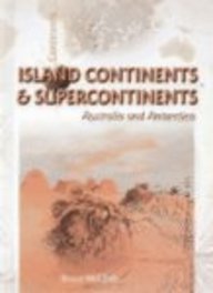 Island Continents & Supercontinents: Australia & Antarctica (Continents ...