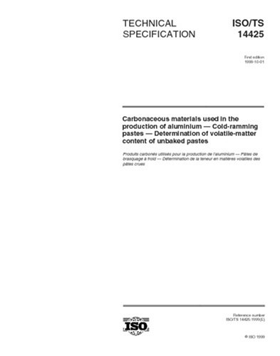 ISO/TS 14425:1999, Carbonaceous materials used in the production of ...