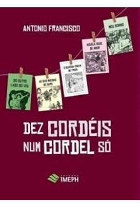 Dez Cordéis num cordel só. - 9788579740848 - Livros na Amazon Brasil