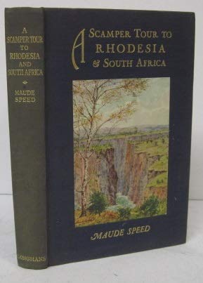 A SCAMPER TOUR TO RHODESIA AND SOUTH AFRICA (With a Sketch-Book ...