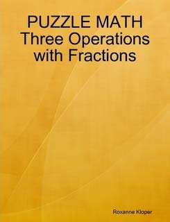 PUZZLE MATH Three Operations with Fractions: Roxanne Kloper: Amazon.com ...