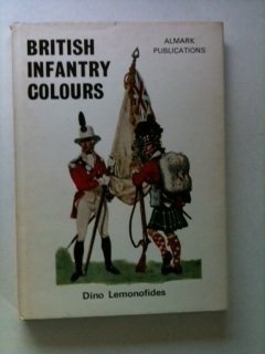British Infantry Colours: Lemonofides, Dino: 9780855240202: Amazon.com ...