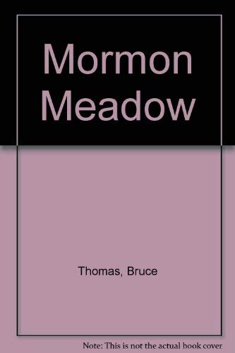 Mormon Meadow: Thomas, Bruce: 9780709019091: Amazon.com: Books