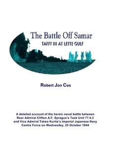 The Battle Off Samar - Taffy III at Leyte Gulf: Robert Jon Cox: Amazon ...