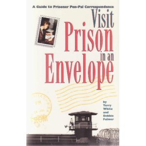 Visit Prison in an Envelope: A Guide to Prisoner Pen-pal Correspondence ...