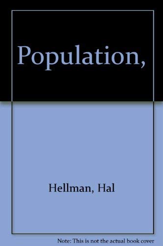 Population,: Hellman, Hal: 9780397312641: Amazon.com: Books