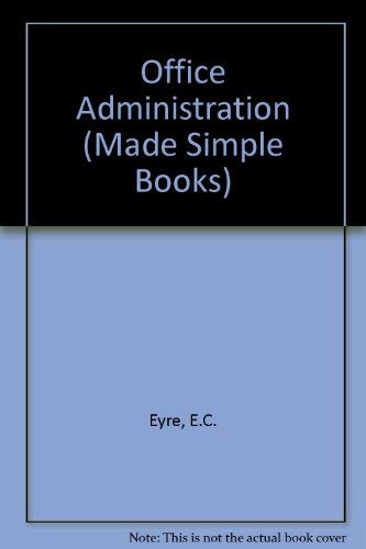 OFFICE ADMINISTRATION (MADE SIMPLE): Eyre, E. C.: 9780434985760: Amazon ...