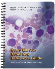 BONE MARROW BENCHTOP REFERENCE GUIDE: Yuri Fedoriw, MD, FCAP; Parul ...
