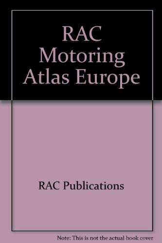 Rac Motoring Atlas Europe: RAC Publications, Staff Rac: 9780862112165 ...