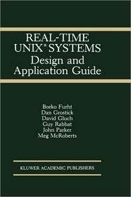 Real-Time UNIX Systems: Design and Application Guide (The Springer ...