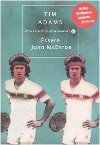 Amazon.it: Essere John McEnroe - Adams, Tim, Rota Sperti, Silvia - Libri