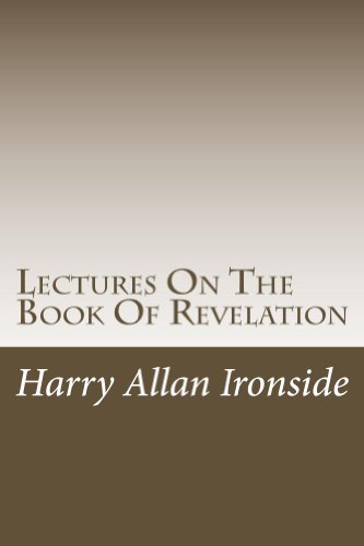Lectures On The Book Of Revelation eBook : Ironside, Harry: Amazon.ca: Kindle Store