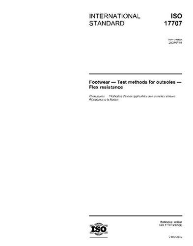 ISO 17707:2005, Footwear - Test methods for outsoles - Flex resistance ...