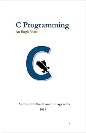 Amazon.com: C Programming, An Eagle View eBook : Bhagavathy, Chidhambaram: Kindle Store