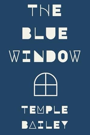 Amazon.com: The Blue Window: 9798850206086: Bailey, Temple: Books