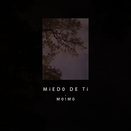 Miedo de ti by M0!M0 on Prime Music
