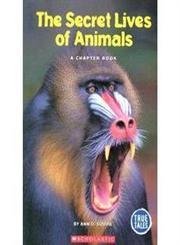 Amazon.com: The Secret Lives Of Animals: A Chapter Book (True Tales ...