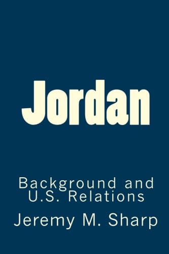 Jordan: Background and U.S. Relations: Sharp, Jeremy M.: 9781116259056 ...