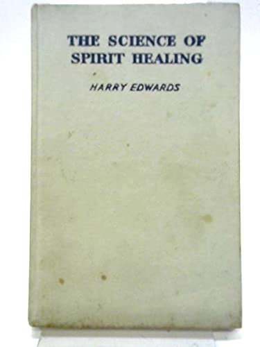 Amazon.com: The Science of Spirit Healing: Harry Edwards: Books