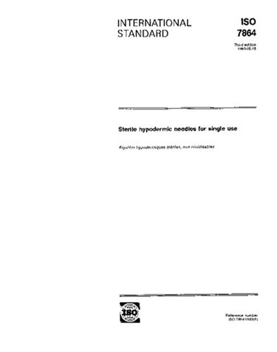 ISO 7864:1993, Sterile hypodermic needles for single use: ISO TC 84/SC 1: Amazon.com: Books