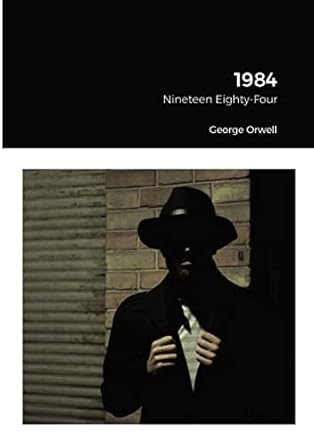 1984: Nineteen Eighty-Four: Amazon.co.uk: Orwell, George: 9781447884965 ...