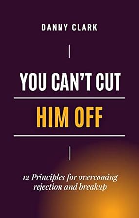 Amazon.com: You Can’t Cut Him Off: 12 Principles for overcoming ...