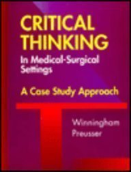 Critical Thinking in Medical-Surgical Settings: A Case Study Approach ...