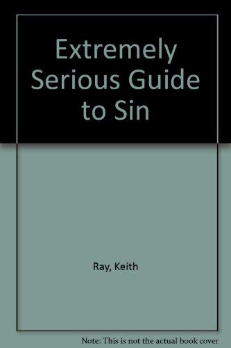 Extremely Serious Guide to Sin: Keith Ray: 9780862873721: Amazon.com: Books